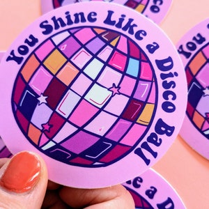 You Shine Like a Disco Ball Sticker, Disco Ball Decal, Disco Gift ...