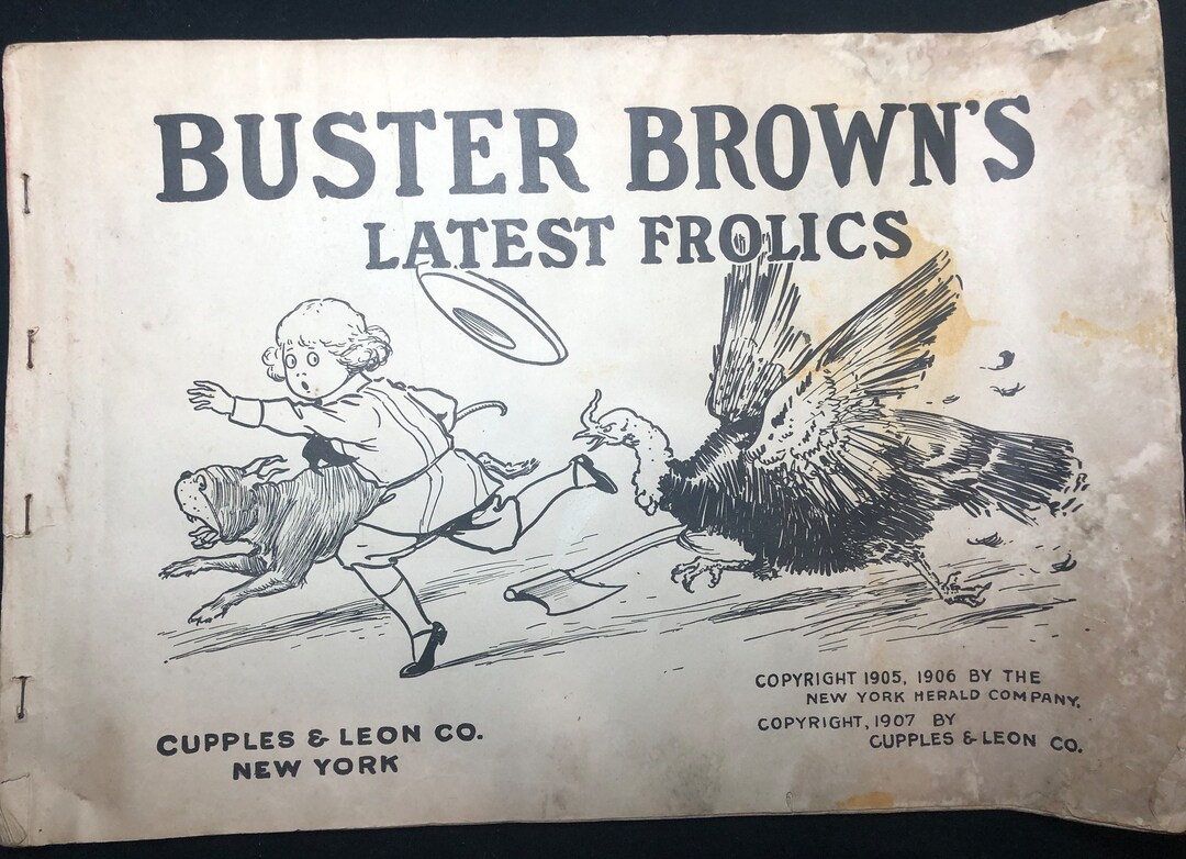 Buster Brown’s Latest Frolics by Richard F Outcault ~1907 Cupples ...