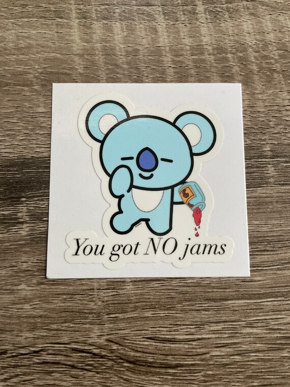Koya You got no Jams / BT21 Sticker | Etsy