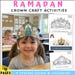 Ramadan Paper Crown Craft | Coloring & Writing Activity | Ramadan ...