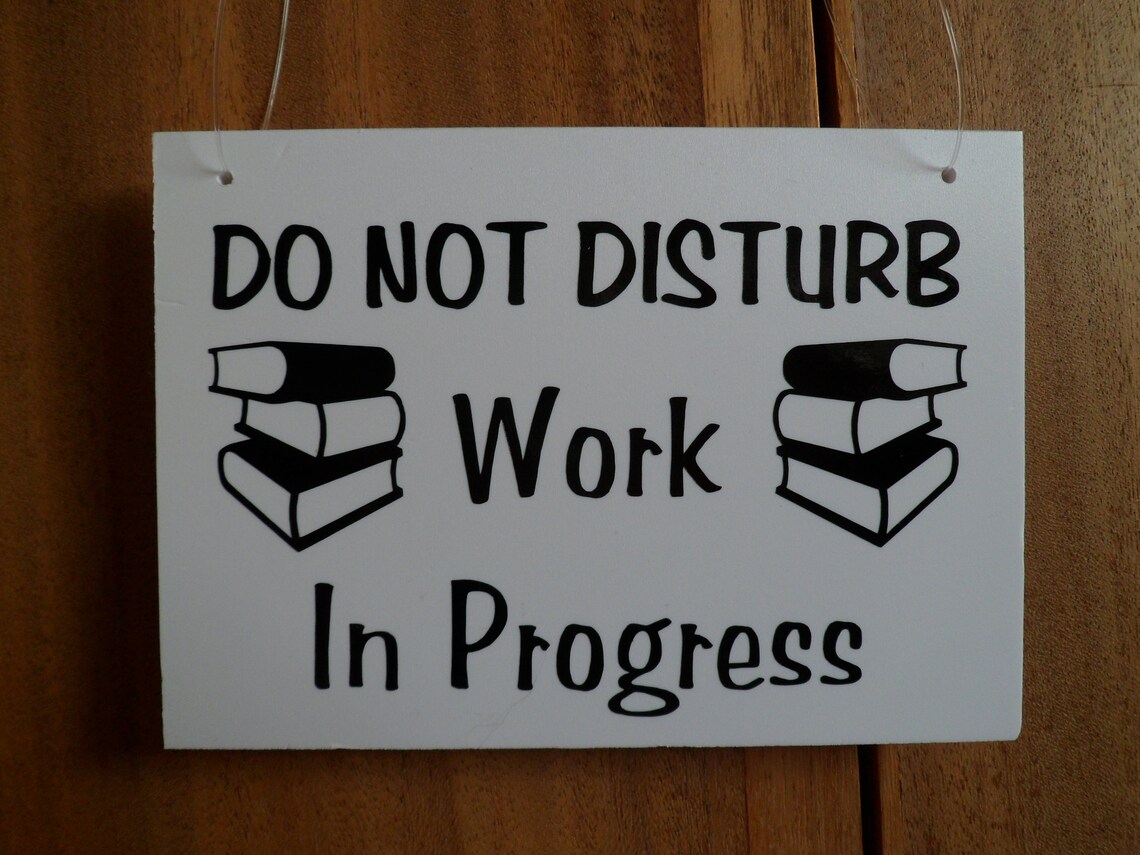 Novelty Sign Work in Progress 2 Sizes Colours Office - Etsy
