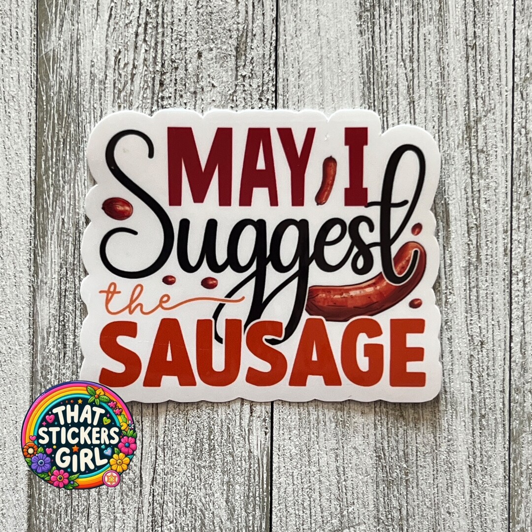 May I Suggest Sausage Sticker, BBQ, Summer Sticker, Journal Sticker ...