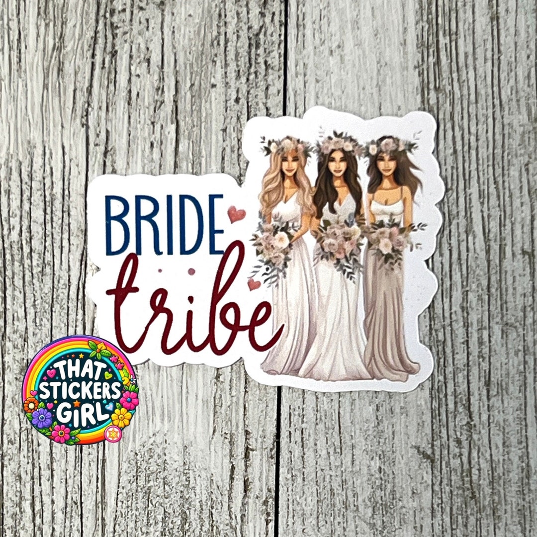 Bride Tribe Sticker, Wedding, Journal Sticker, Planner Sticker, Laptop ...