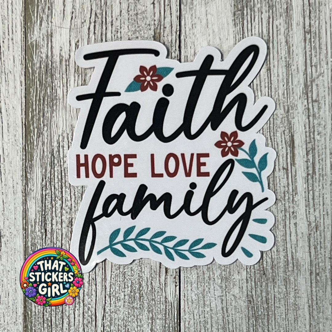 Faith, Hope, Love, Family Sticker, Journal Sticker, Planner Sticker ...