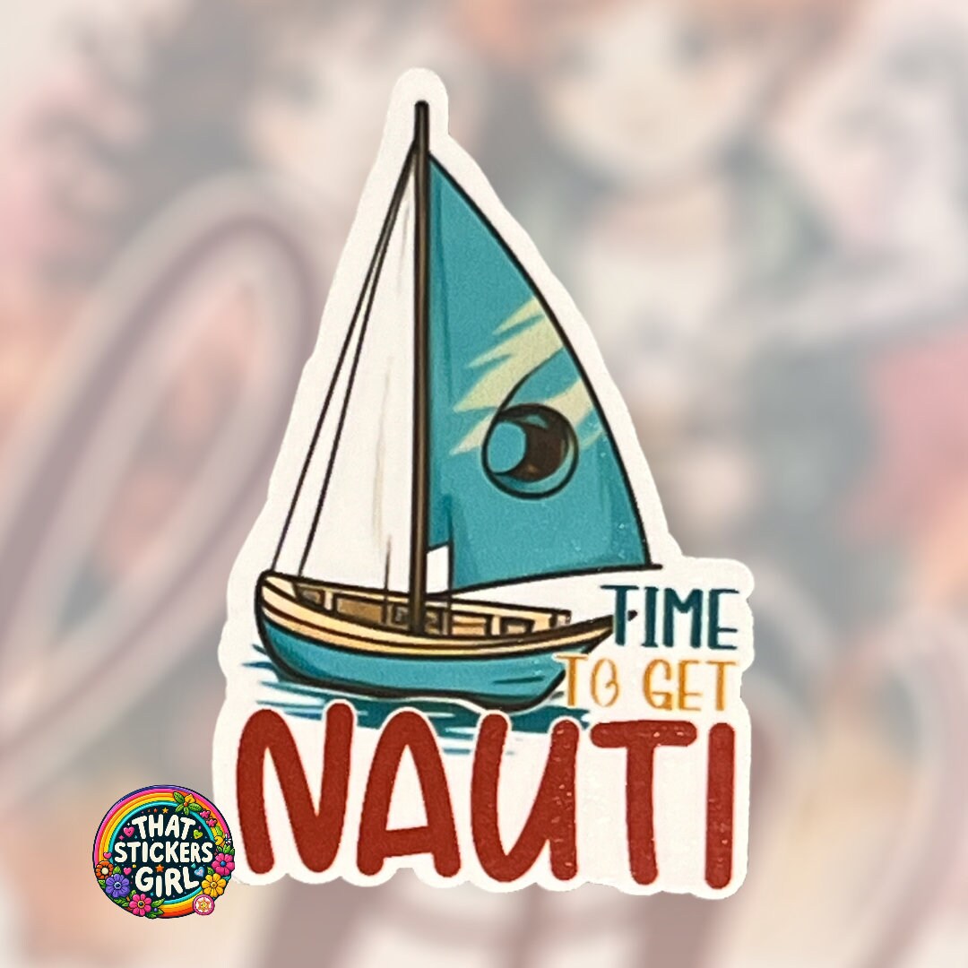 Time to Get Nauti Sticker, Journal Sticker, Planner Sticker, Laptop ...
