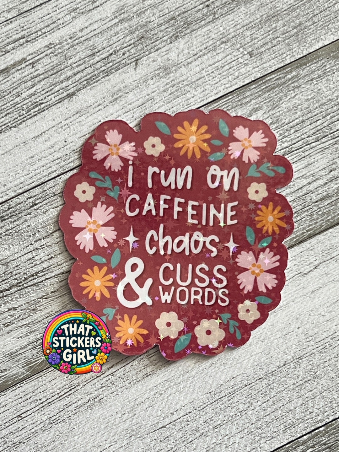 I Run on Caffeine Chaos and Cuss Words Sticker, Holographic, Journal ...