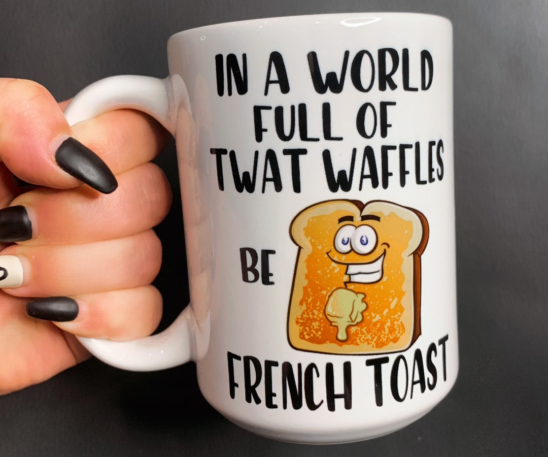 In A World Full of Twat Waffles Mug, Secret Santa Gift, Inappropriate ...