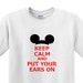 Keep Calm and Put Your Ears On- Disney Style- T-shirt - Etsy