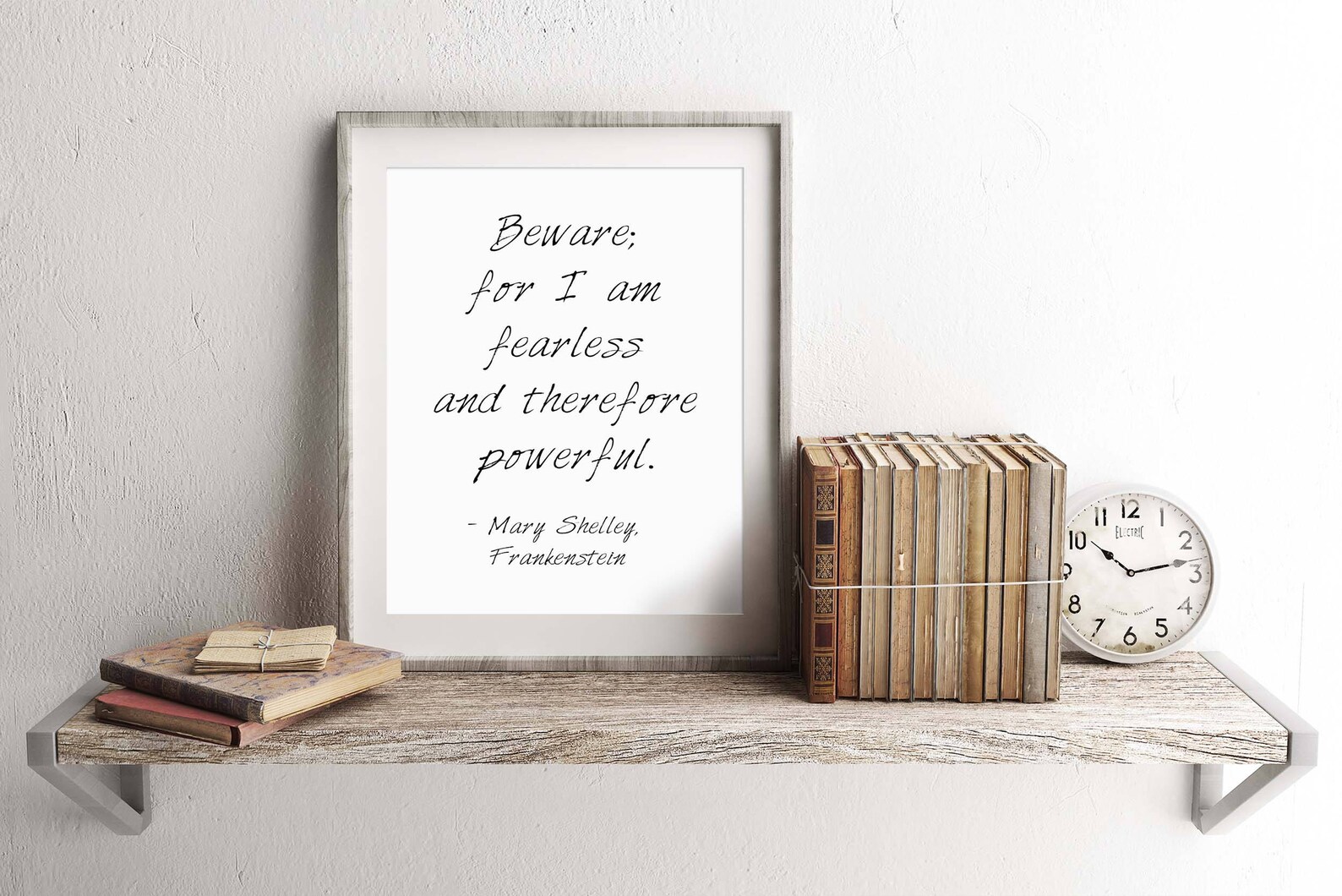 Beware for I Am Fearless and Therefore Powerful, Book Quote Print, Mary ...