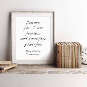 Beware for I Am Fearless and Therefore Powerful, Book Quote Print, Mary ...