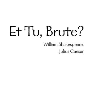 Et Tu Brute, Shakespeare Quote Print, Julius Caesar Quote Poster ...