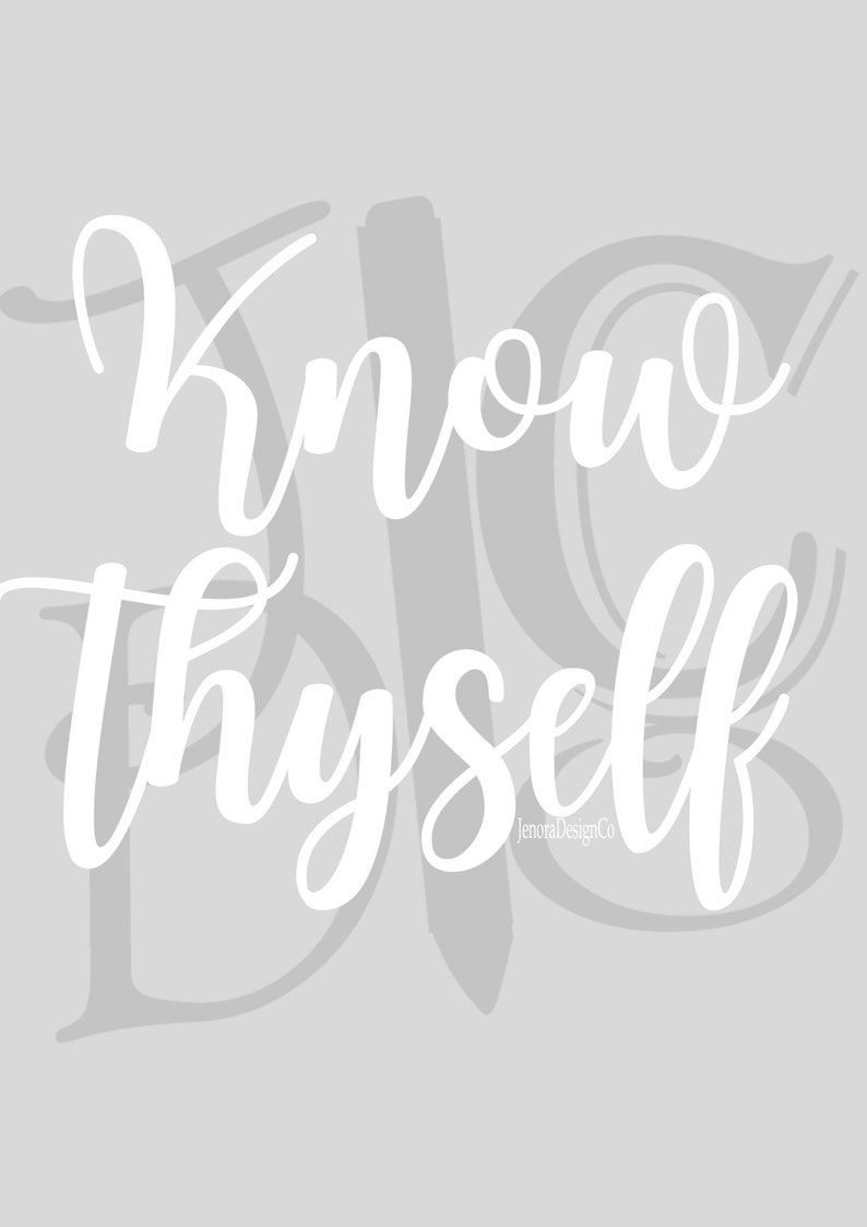 Know Thyself PNG, Know Thyself SVG, Quote Printable File, Printable ...