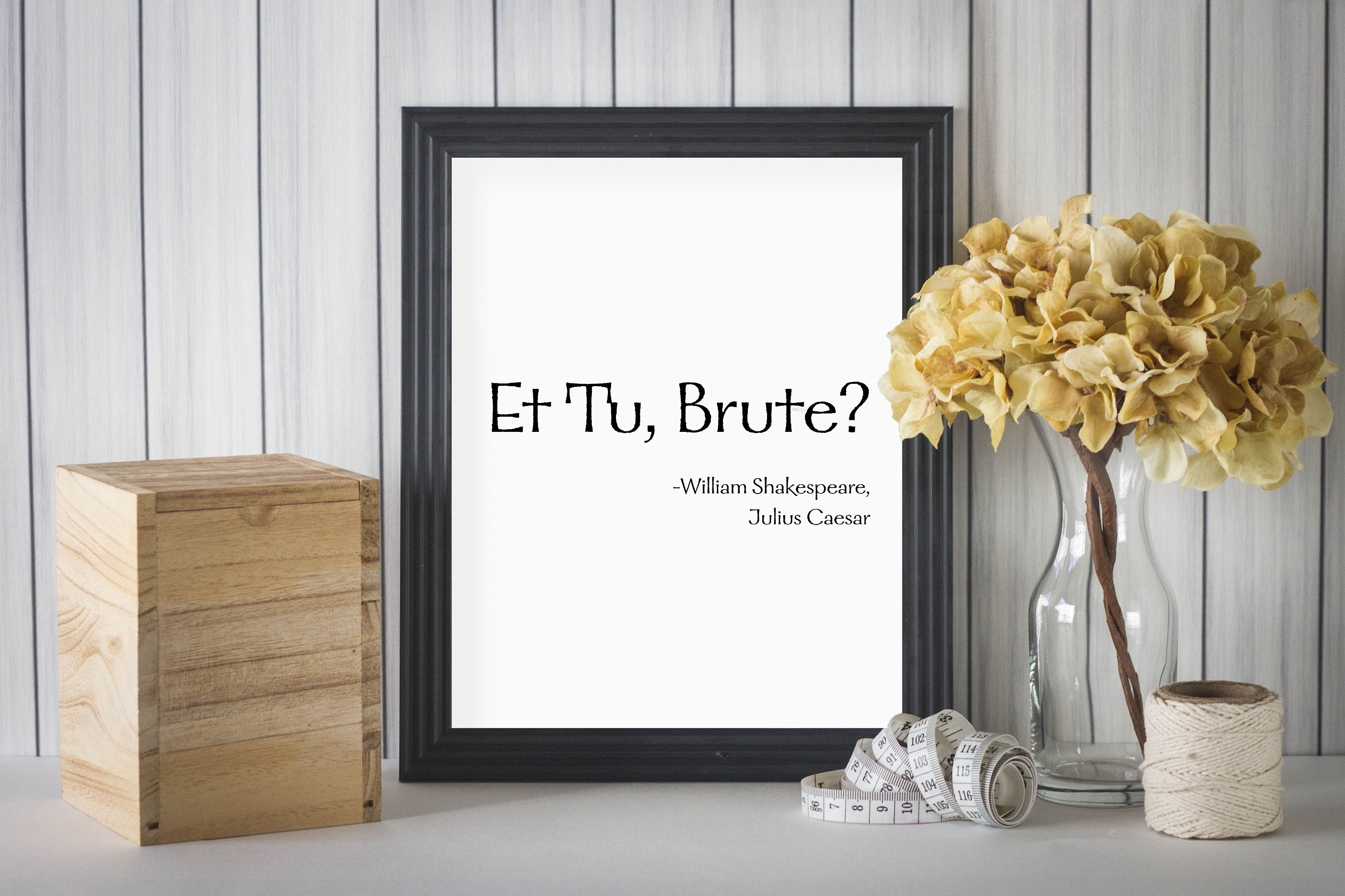 Et Tu Brute, Shakespeare Quote Print, Julius Caesar Quote Poster ...