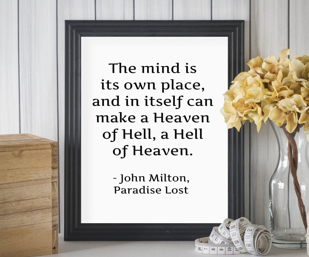 John Milton Quotes, Paradise Lost Quotes, Heaven of Hell, Hell of ...