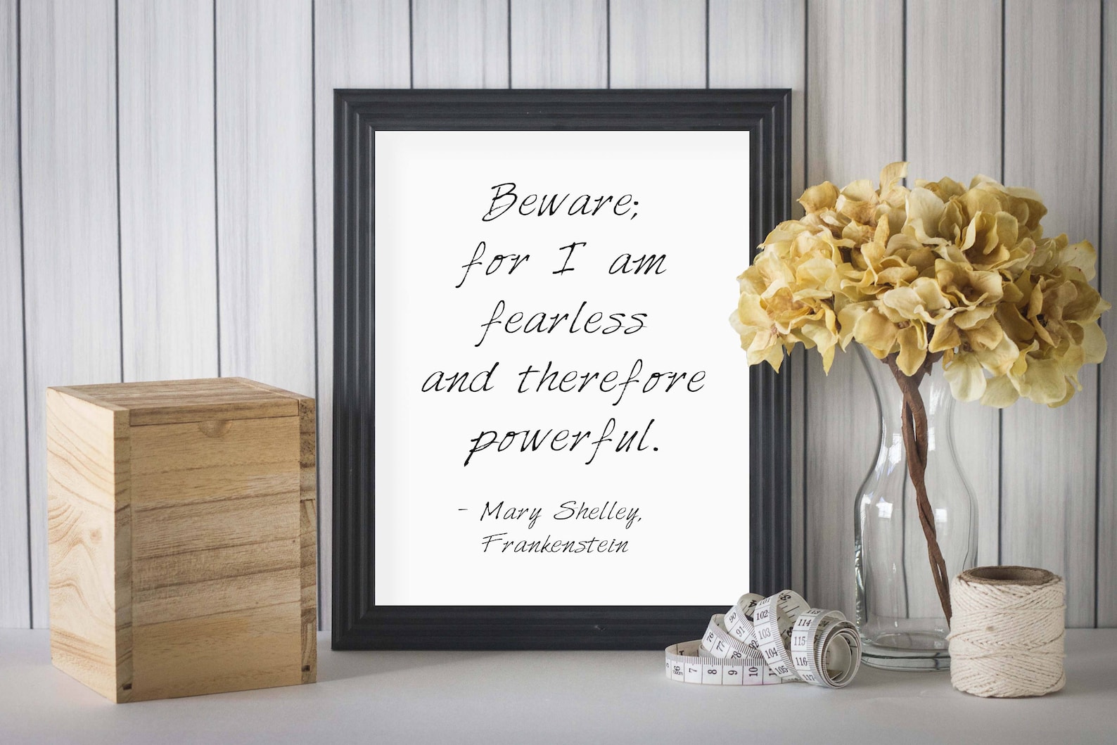 Beware for I Am Fearless and Therefore Powerful, Book Quote Print, Mary ...