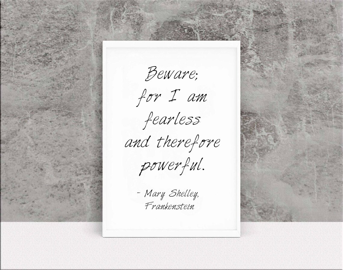 Beware for I Am Fearless and Therefore Powerful, Book Quote Print, Mary ...