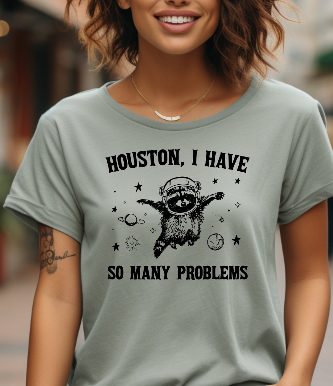 Houston, I Have so Many Problems... Funny Cute Sarcastic Shirt Soft ...