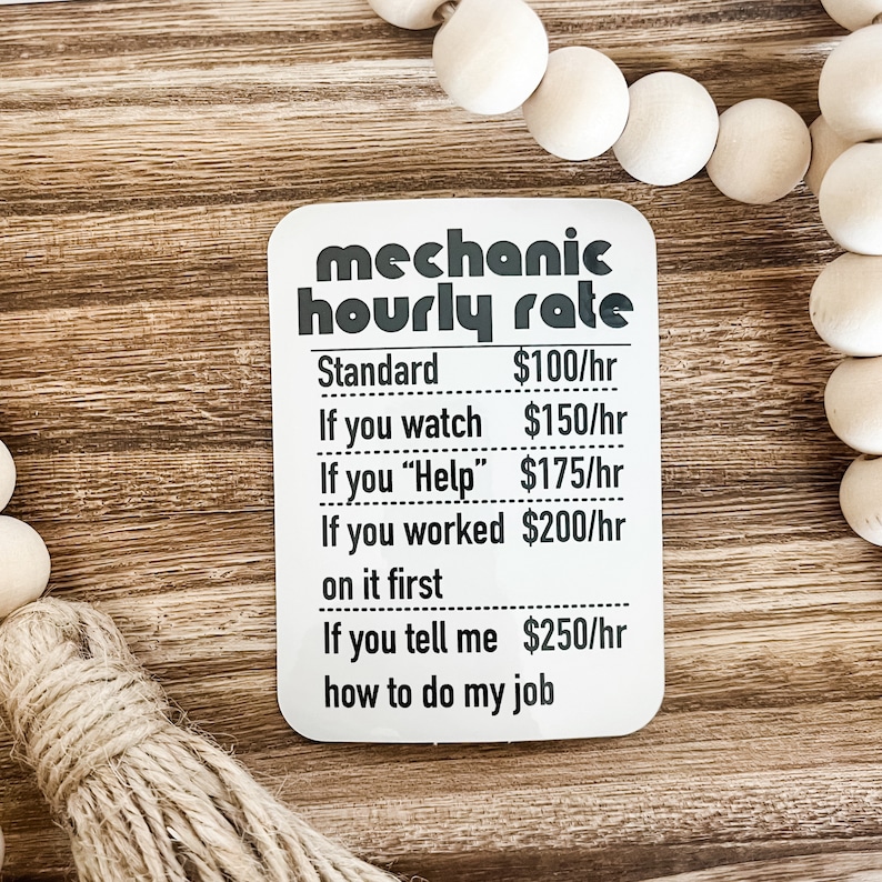 Mechanic Hourly Rate Sticker, Mechanic Gift, Mechanic Gag Gift, Gifts ...