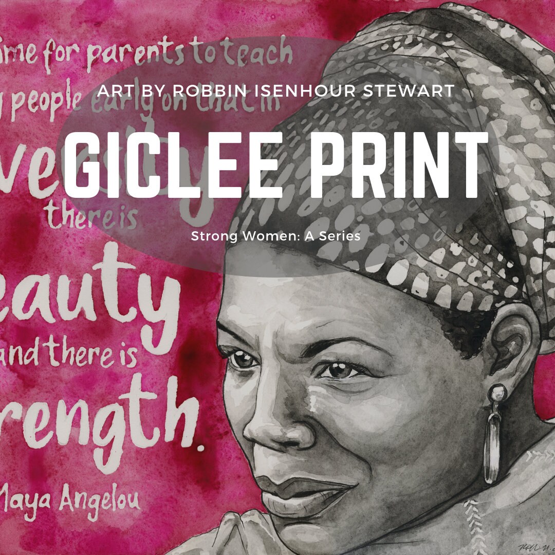 Strong Women Maya Angelou Giclee Print - Etsy