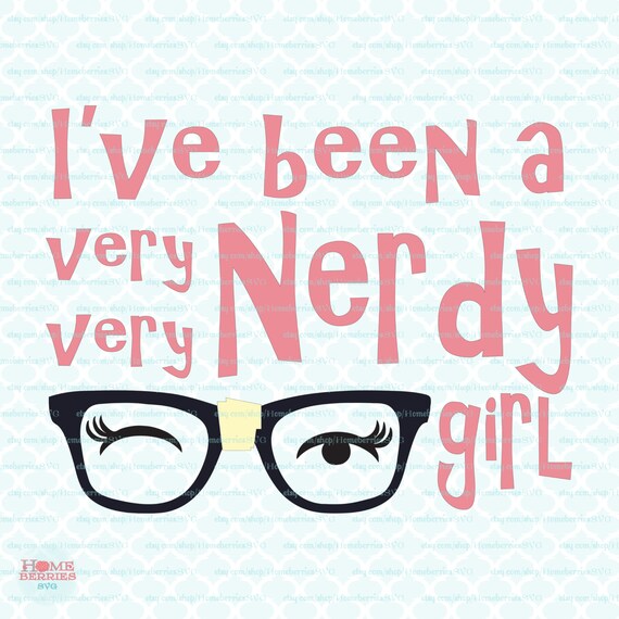 Nerdy SVG Nerd Svg Very Nerdy Girl SVG Cutting Files Svg Eps - Etsy Finland
