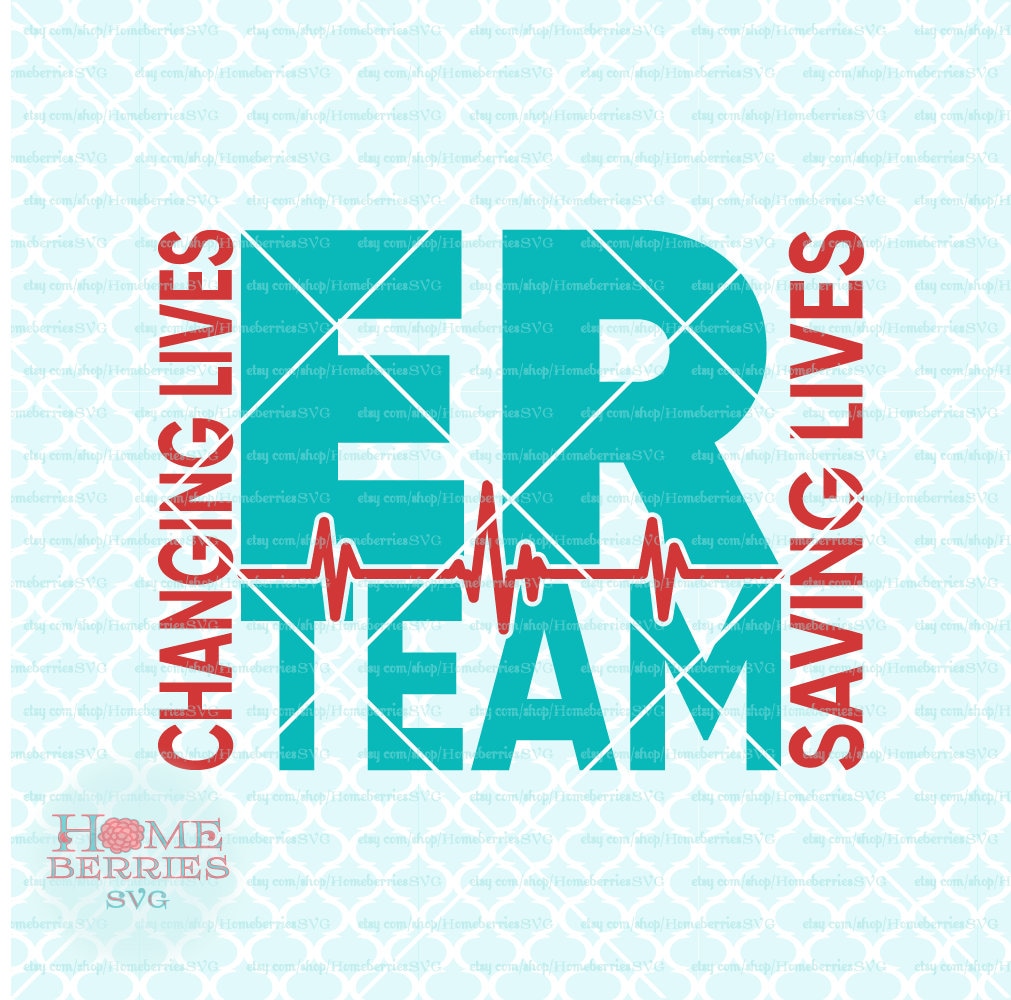 Emergency Room ER Team Changing Lives Saving Lives Svg Nurse Svg Doctor ...