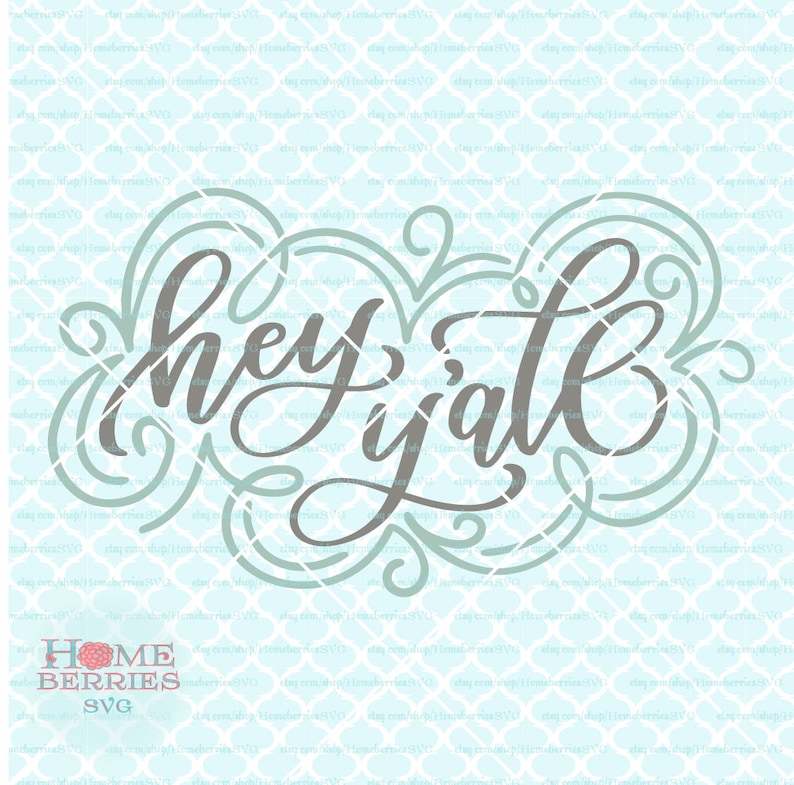 Hey Y'all Svg Southern Saying Svg Greeting Svg Howdy Svg Flourishes Svg ...