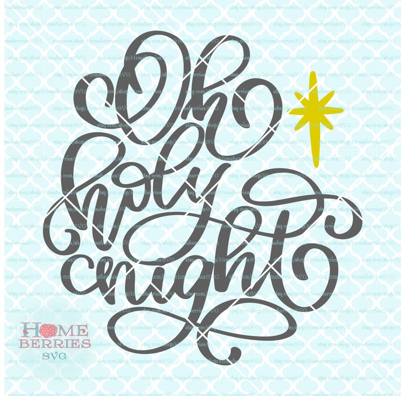 Oh Holy Night Svg Christmas Svg Savior Svg Star of Bethlehem Svg Dxf ...