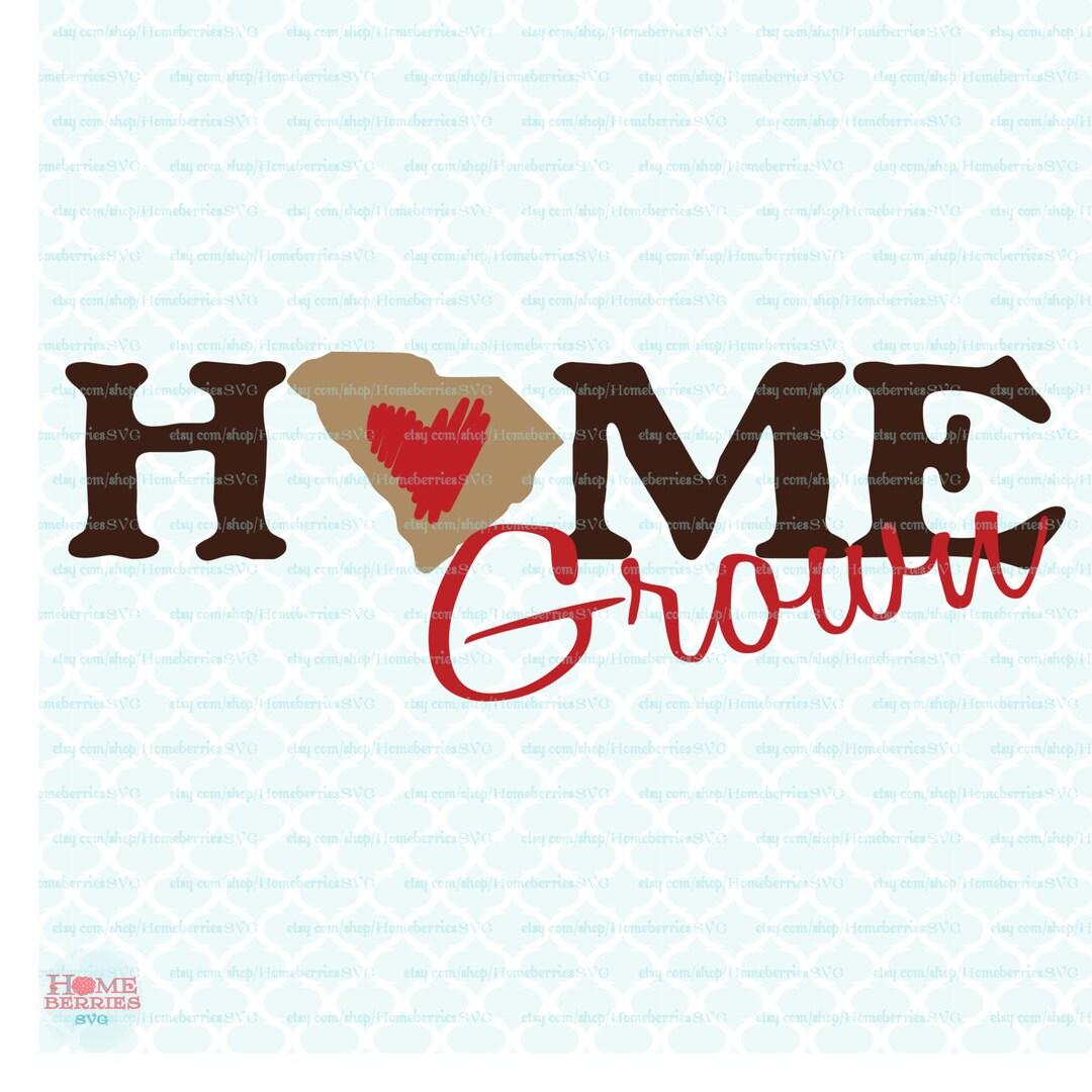 State Svg Home Grown Svg South Carolina Svg Cutting File / Clipart svg ...