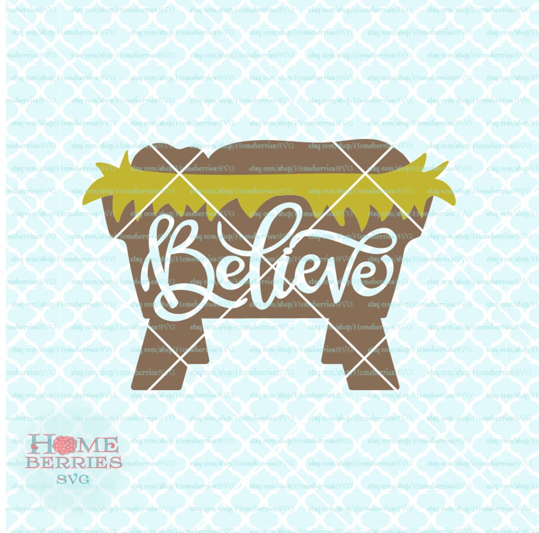 Believe Svg Nativity Svg Manger Svg Jesus Svg Keep Christ in Christmas ...