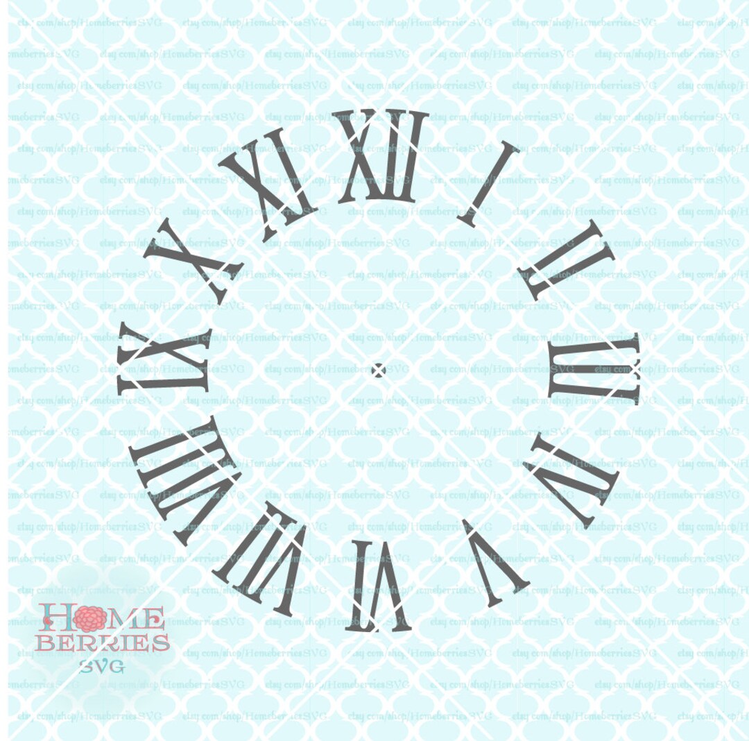 Roman Numerals Clock Face Svg No Border Clock Svg Dxf Eps Ai Cut Files ...
