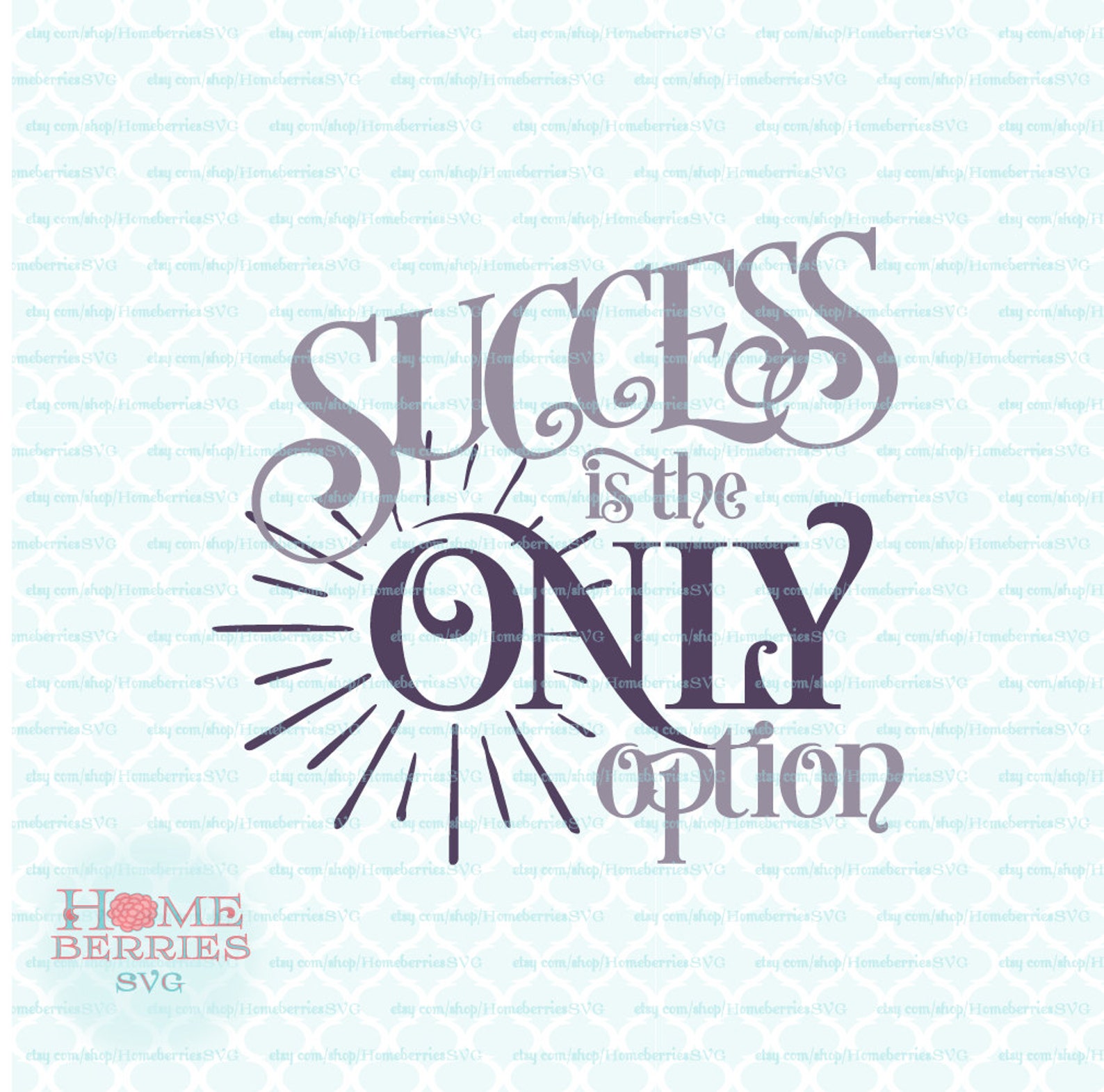 Success is the Only Option Quote Svg Business Svg Motivational Quote ...