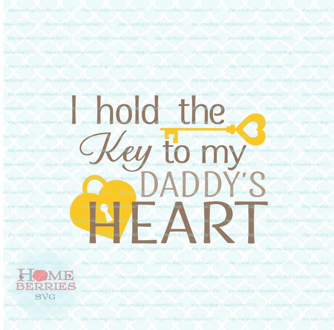 I Hold the Key to My Daddy's Heart Quote Baby Bodysuit Design Svg Dxf ...