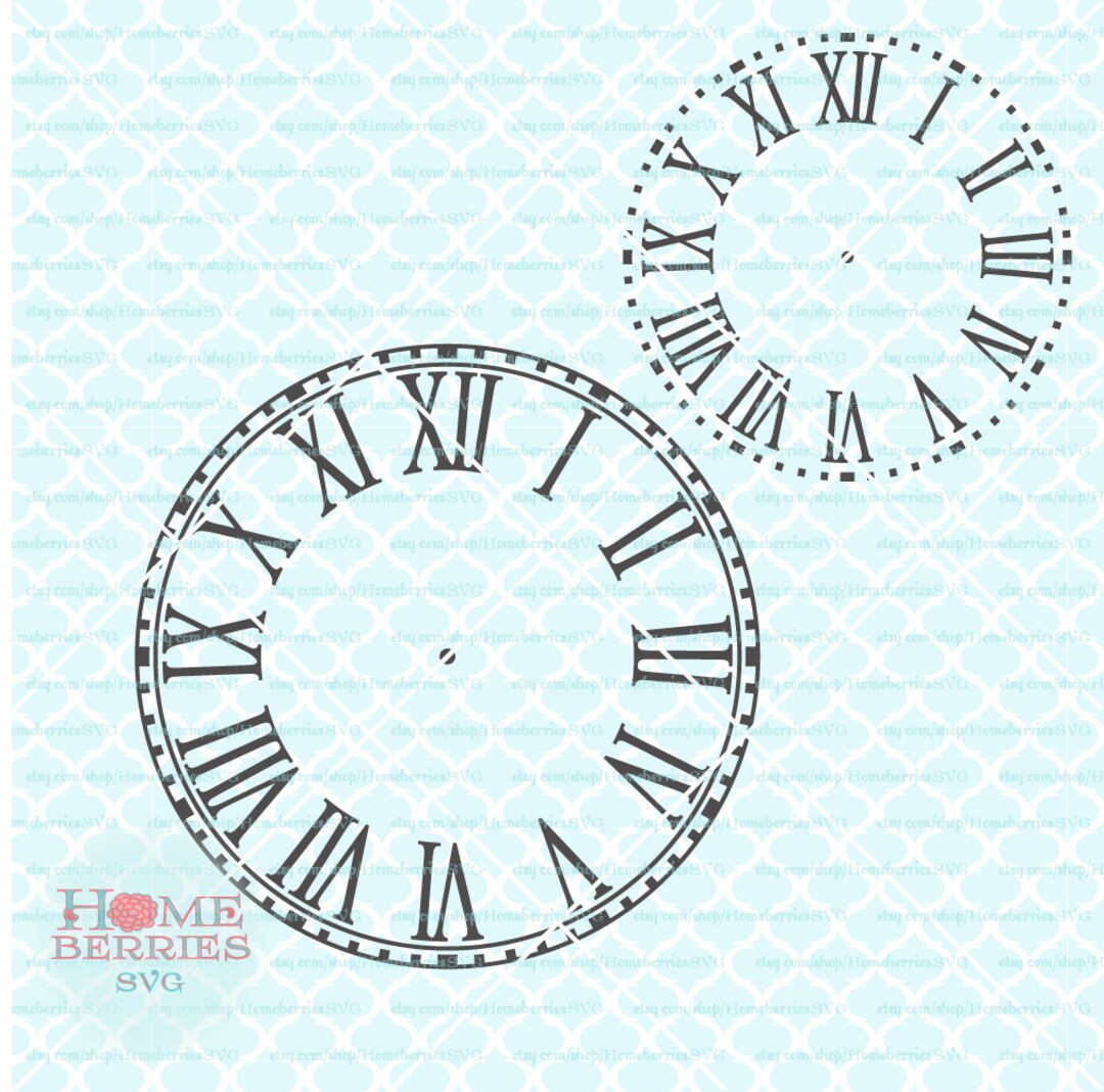 Roman Numerals Clock Face Blank Svg Dxf Eps Ai Cut Files for Cricut ...