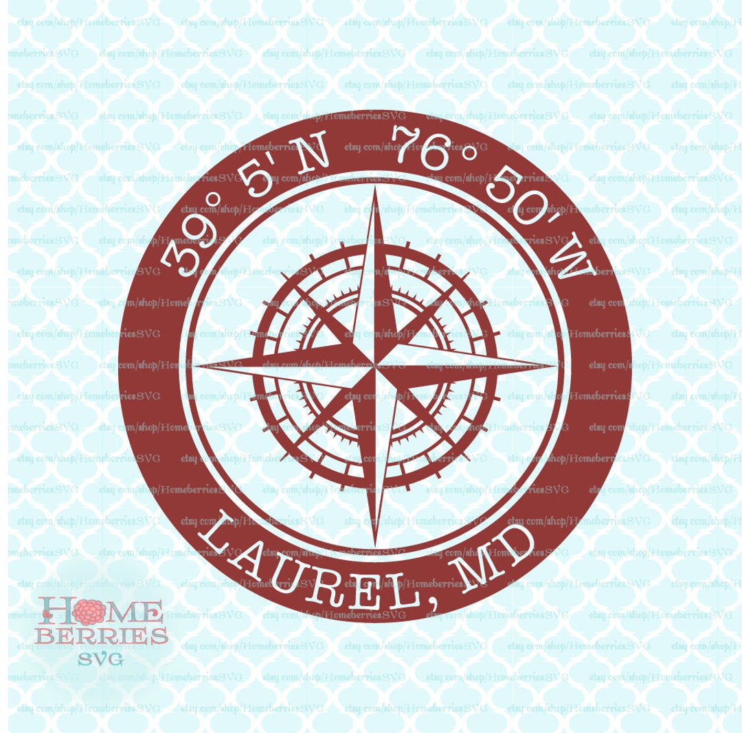 Laurel MD Maryland State Home Nautical Compass Rose Hometown Svg Dxf ...