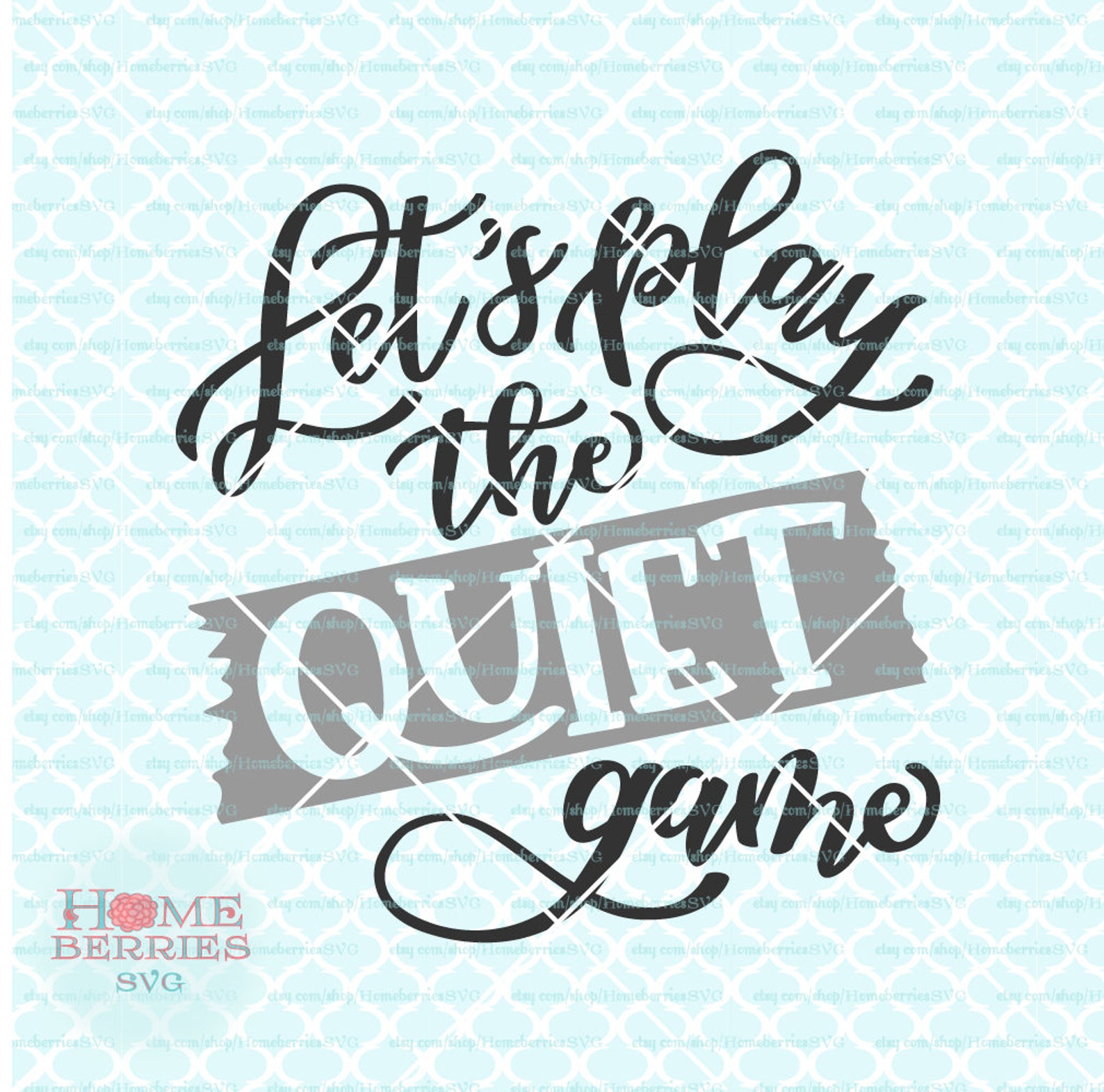 Let's Play the Quiet Game Funny Svg Parenting Svg | Etsy