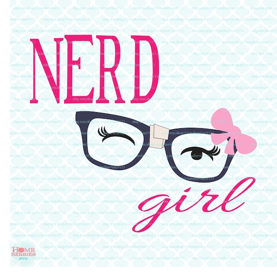 Nerd Girl SVG Nerdy Girl SVG Nerd Svg Design Cut Cutting File - Etsy ...