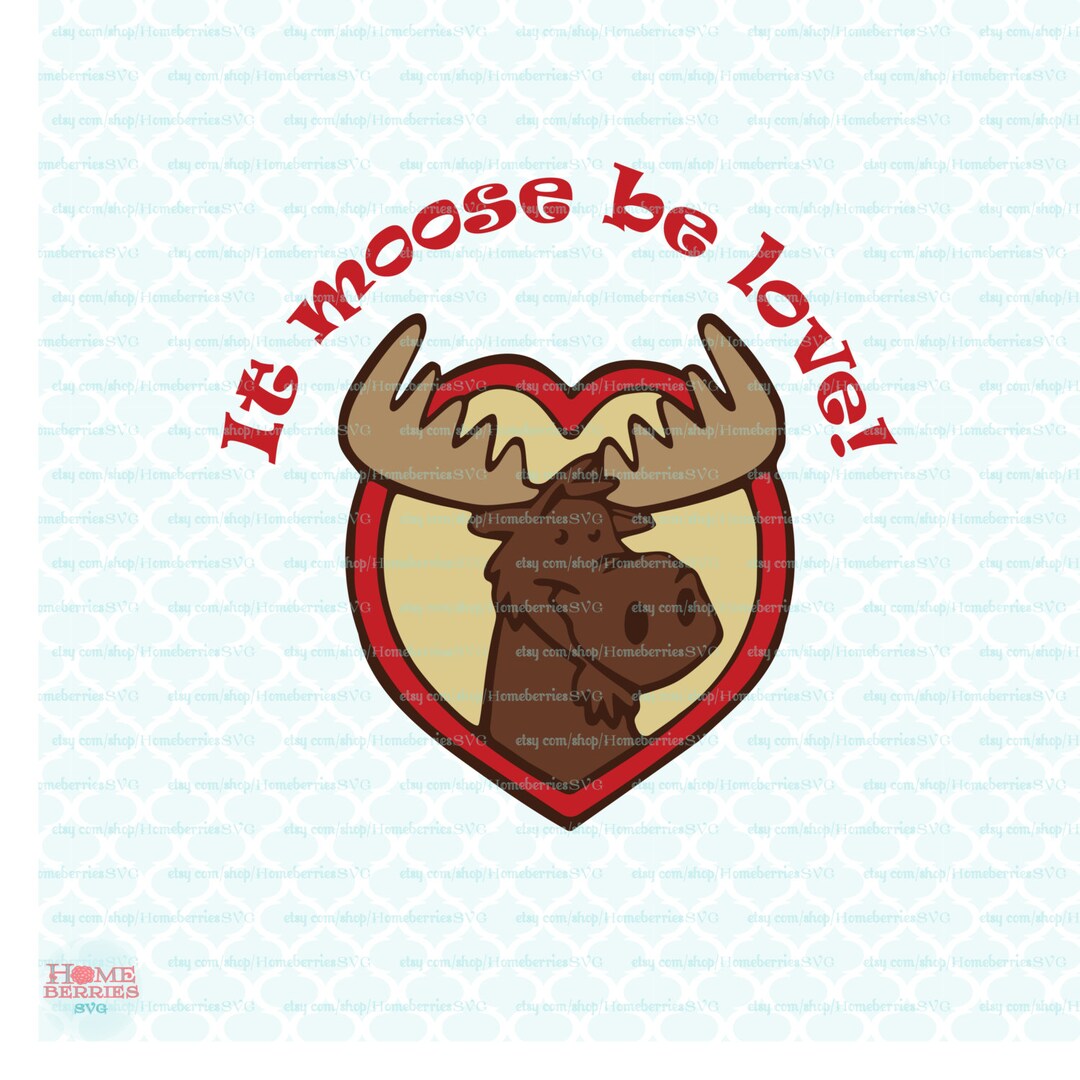 Valentine SVG Moose Love Cut File / Cutting File / Clipart Svg Eps Dxf ...