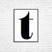 Printable Lowercase Letter T - Monochrome Letters - Modern Typography ...