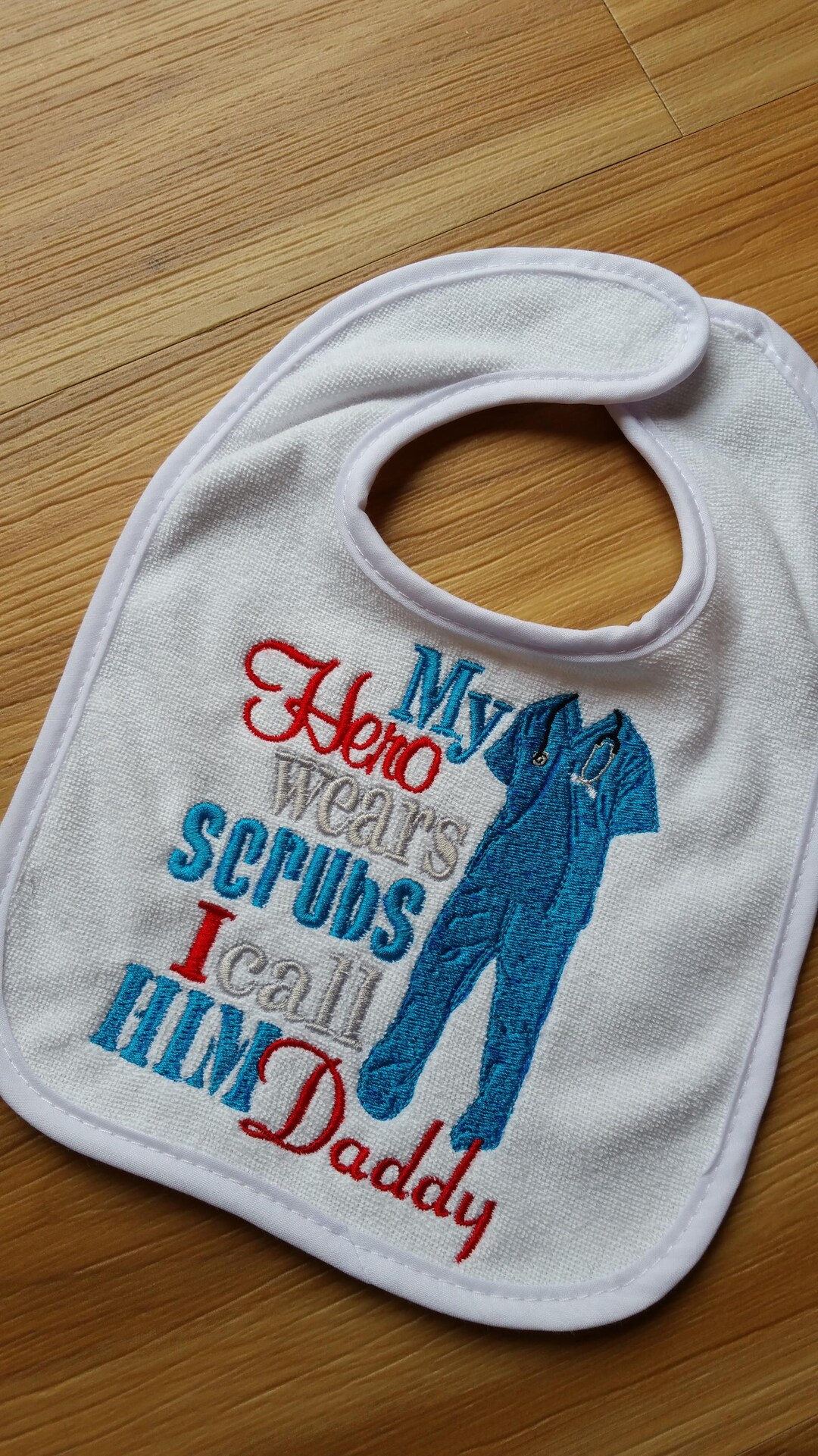 HERO BIB "my Hero Wear Scrubs I Call Him/her Daddy" Mommy Aunt Uncle ...