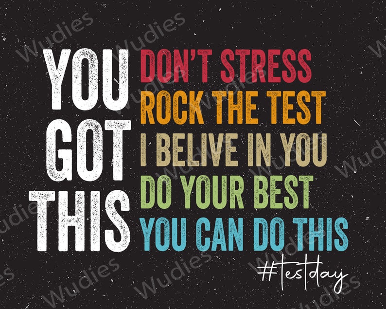 You Got This Png, Rock the Test Png, Testing Day , Don't Stress Just Do ...
