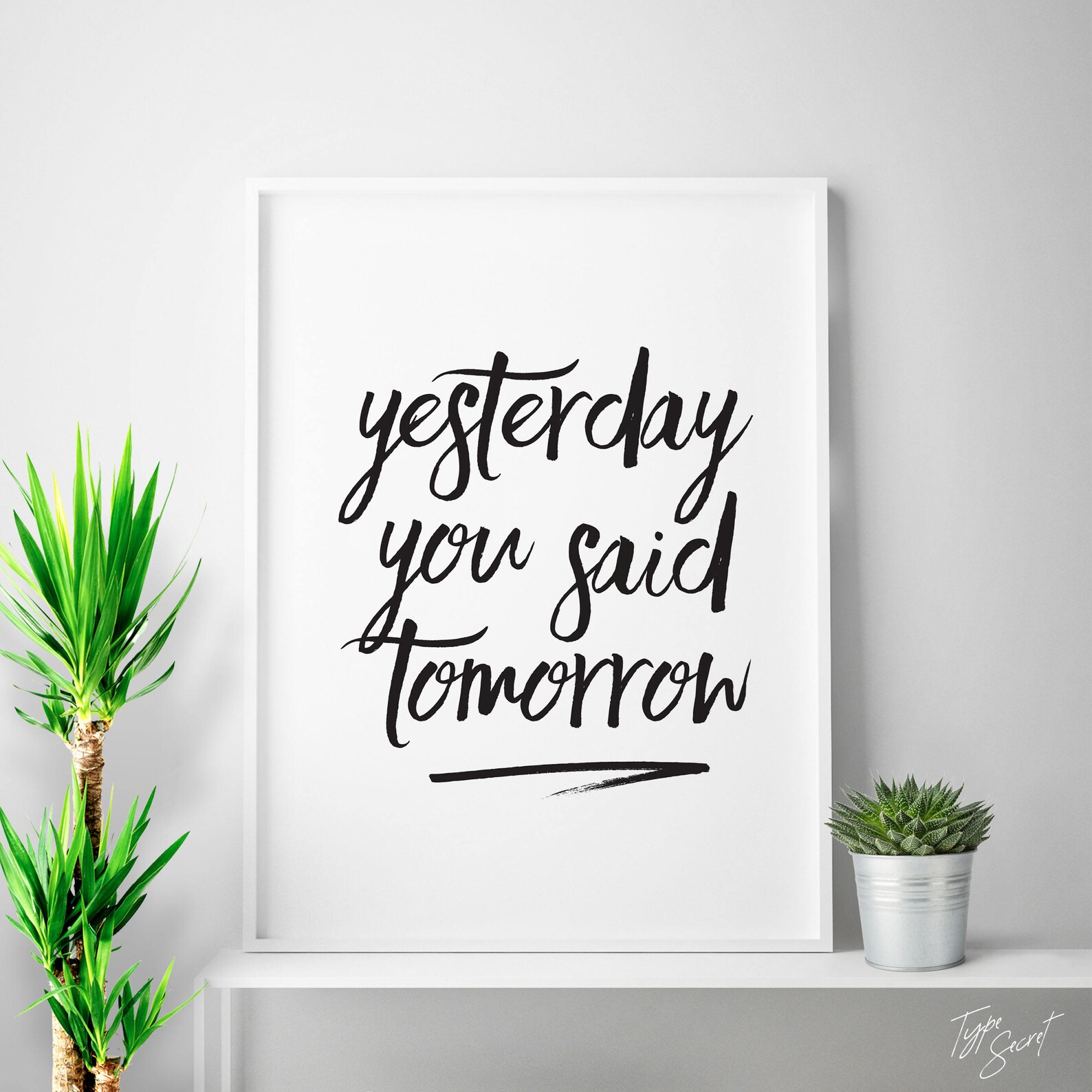 Yesterday You Said Tomorrow Print Motivational Poster Stop | Etsy Sweden