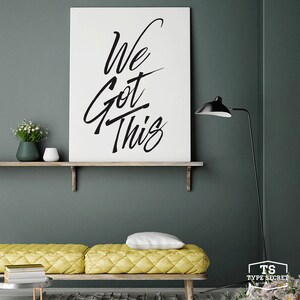 Typography Wall Art "we GOT This" Quote Art, Gallery Wall Decor ...