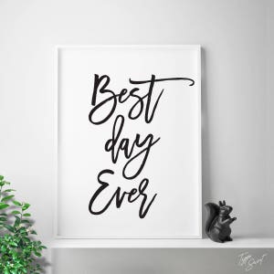 Wall Art "best Day Ever" Printable Inspirational Print Wall Decor ...