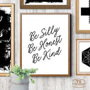 Be Silly Be Honest Be Kind Wall Art Quote Printable Motivational Poster ...