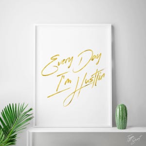 Hustlin, Every Day I'm Hustlin', Hustling, Boss Lady, Girl Boss ...