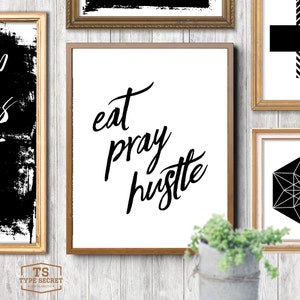 EAT PRAY HUSTLE Quote Print Art Prints Wall Art Print Quote - Etsy