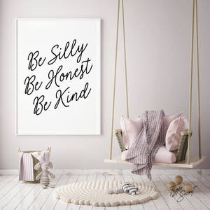 Be Silly Be Honest Be Kind Wall Art Quote Printable Motivational Poster ...