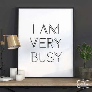 Black and White Printable Art "i Am Very Busy" Office Art Print Office ...