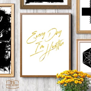 Hustlin, Every Day I'm Hustlin', Hustling, Boss Lady, Girl Boss ...