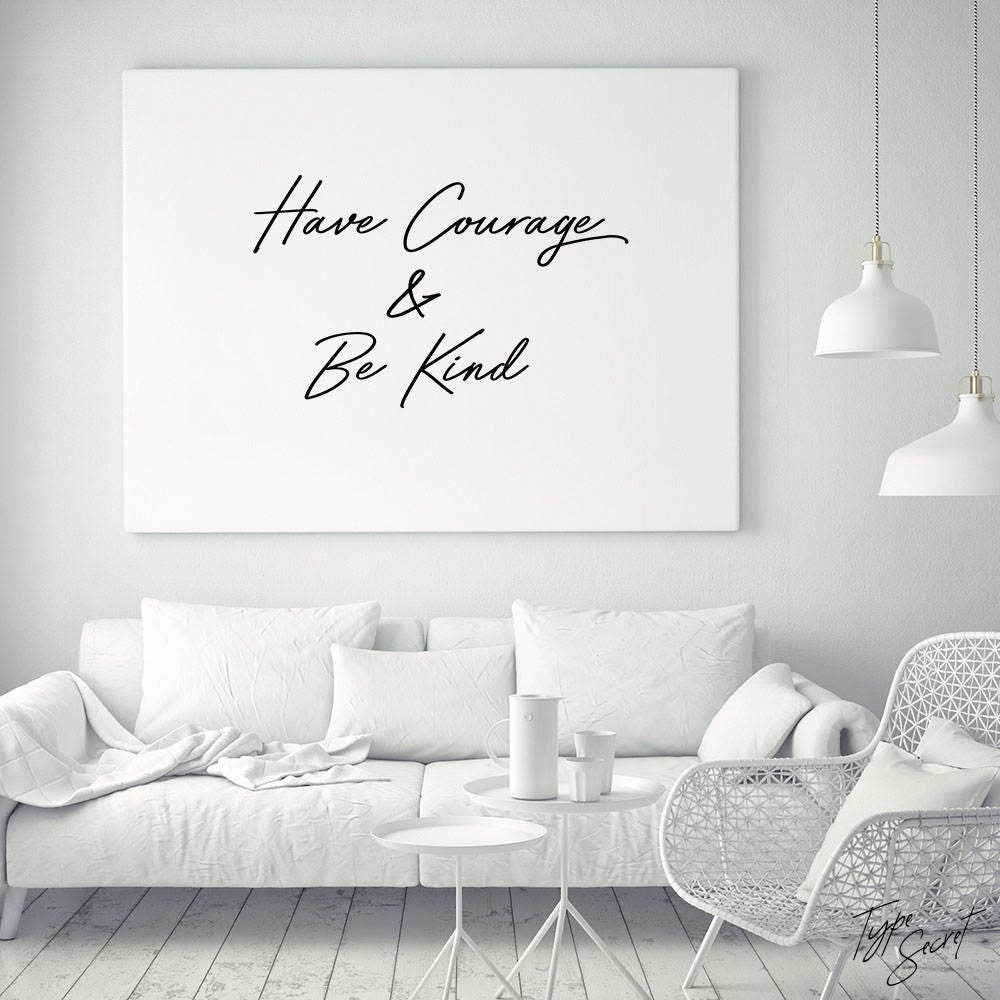 Have Courage and Be Kind, Cinderella, Nursery Quotes, Inspirational ...